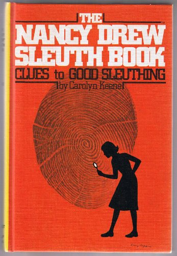 The Nancy Drew sleuth book: Clues to good sleuthing: Keene, Carolyn ...