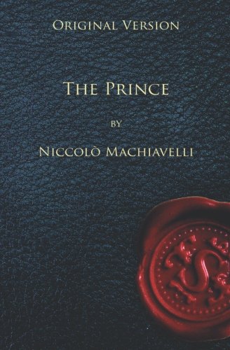 The Prince - Original Version: Machiavelli, Niccolo: 9781450587181 ...