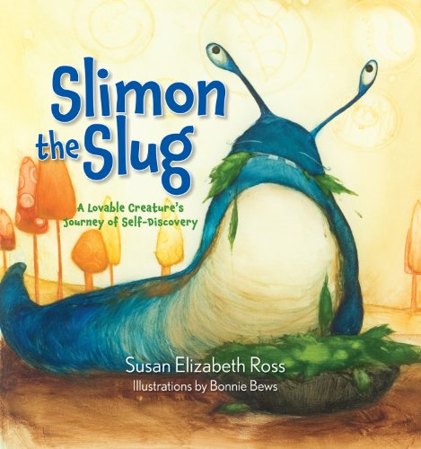 Slimon the Slug: Susan Elizabeth Ross, Bonnie Bews: 9780981060989 ...