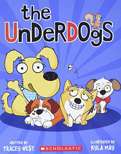 Amazon.com: The Underdogs (Underdogs, 1): 9781338732726: West, Tracey ...