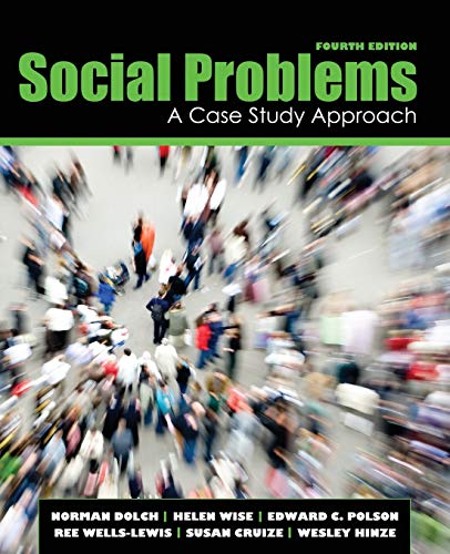 Social Problems: A Case Study Approach: Norman Dolch, Helen K Wise ...
