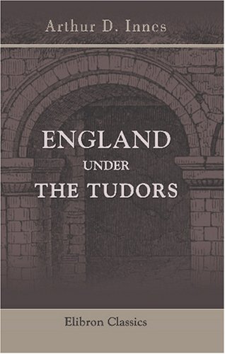 A History of England: Arthur Donald Innes: 9780543835680: Amazon.com: Books