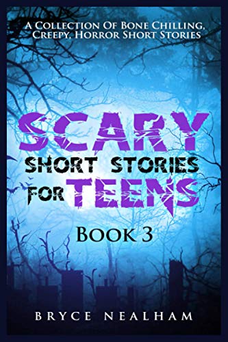 Scary Short Stories for Teens Book 3: A Collection of Bone Chilling ...