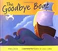 The Goodbye Boat: Mary Joslin, Claire St. Louis Little: 9780802851864 ...