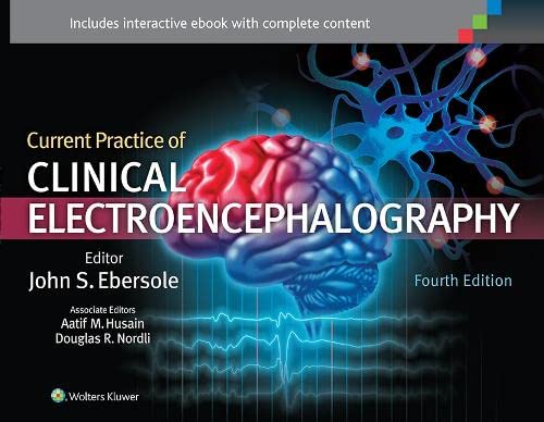 Current Practice of Clinical Electroencephalography: 9781451131956 ...