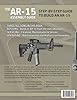 The AR-15 Assembly Guide: How to Build and Service the AR-15 Rifle ...