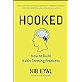 Hooked: How to Build Habit-Forming Products: Eyal, Nir: 9780670069323 ...