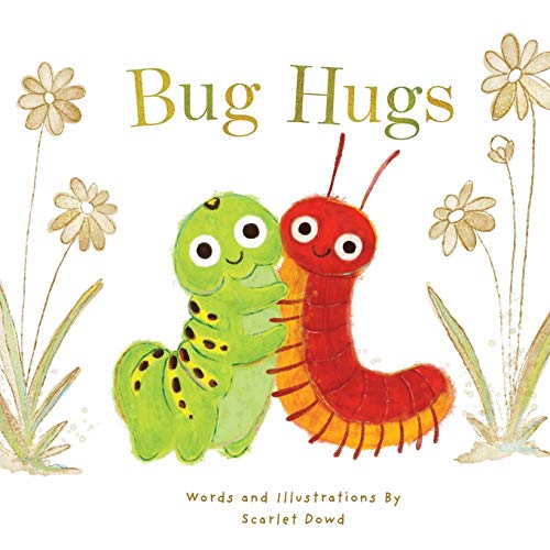Bug Hugs: Dowd, Scarlet: 9781090718464: Amazon.com: Books