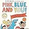 Pink, Blue, and You!: Questions for Kids about Gender Stereotypes ...