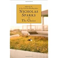 The Choice: Sparks, Nicholas: 9780446579926: Amazon.com: Books
