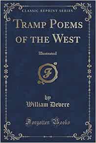 Tramp Poems of the West: Illustrated (Classic Reprint): Devere, William ...