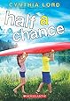 Amazon.com: Half a Chance (9780545035347): Lord, Cynthia: Books