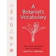 A Botanist's Vocabulary: 1300 Terms Explained and Illustrated (Science ...