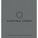 Amazon.com: Cocktail Codex: Fundamentals, Formulas, Evolutions eBook ...