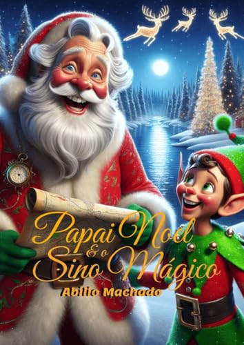 Papai Noel e o Sino Mágico ("O Baú de Histórias do Papai Noel") - eBook, Resumo, Ler Online e ...