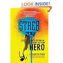 Streb: How to Become an Extreme Action Hero: Elizabeth Streb, Anna ...
