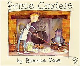 Prince Cinders: Amazon.co.uk: Cole, Babette: Books