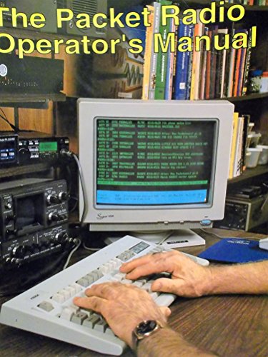 The Packet Radio Operator's Manual: Rogers, Glynn "Buck", Sr ...