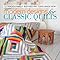 Modern Designs for Classic Quilts: 12 Traditionally Inspired Patterns ...