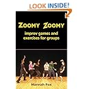 Zoomy Zoomy: improv games and exercises for groups - Kindle edition by ...