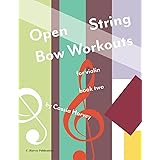 Amazon.com: Open String Bow Workouts for Violin, Book One ...