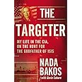 Amazon.com: The Targeter: My Life in the CIA, Hunting Terrorists and ...