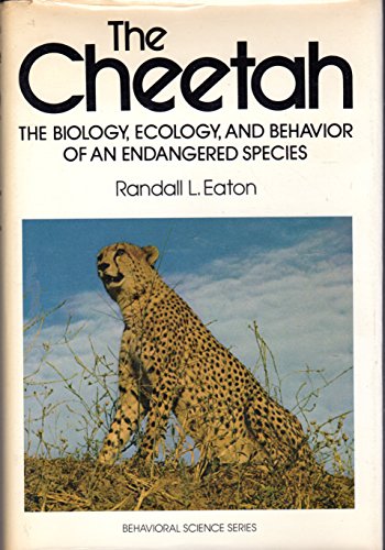 The Cheetah; The Biology, Ecology, and Behavior of an Endangered ...