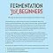 Fermentation for Beginners: The Step-by-Step Guide to Fermentation and ...