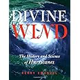 Divine Wind: The History and Science of Hurricanes: Emanuel, Kerry ...