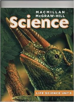 Macmillan/McGraw-Hill Science, Grade 5, Science Unit B Living Things ...
