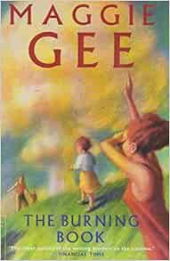 The Burning Book: Maggie Gee: 9780006546160: Amazon.com: Books