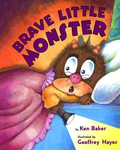 Brave Little Monster: Baker, Ken, Hayes, Geoffrey: 9781502524546 ...