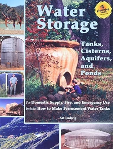 Water Storage: Tanks, Cisterns, Aquifers, and Ponds for Domestic Supply ...