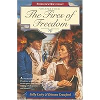 The Fires of Freedom (Freedom's Holy Light, Book 4): Laity, Sally ...