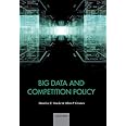 Big Data and Competition Policy: Maurice Stucke, Allen Grunes ...