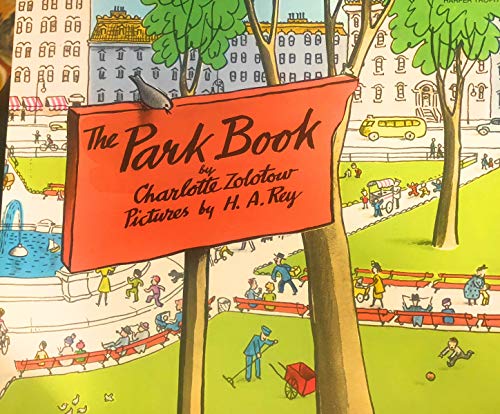 The Park Book (Harper Trophy Book): Zolotow, Charlotte, Rey, H. A ...