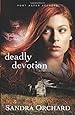 Deadly Devotion: A Novel (Port Aster Secrets) (Volume 1): Sandra Orchard: 9780800722227: Amazon ...