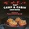 Amazon - The Camp & Cabin Cookbook: 100 Recipes to Prepare Wherever You ...