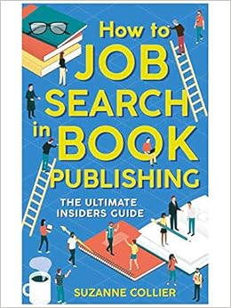 How to Job Search in Book Publishing, The Ultimate Insider's Guide ...