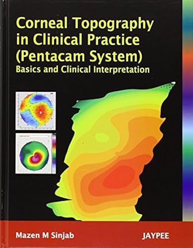 Corneal Topography in Clinical Practice (Pentacam System): Basics and ...
