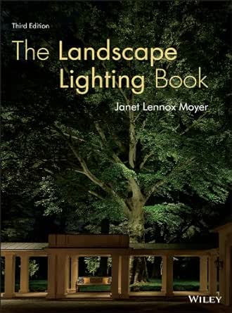 The Landscape Lighting Book, Moyer, Janet Lennox, eBook - Amazon.com