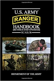 Amazon.com: U.S. Army Ranger Handbook (Revised and Updated): TC 3-21.76 ...