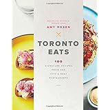 Calgary Eats: Signature Recipes from the City’s Best Restaurants and ...