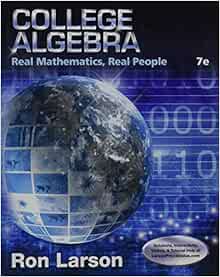 College Algebra: Real Mathematics, Real People: Larson, Ron ...