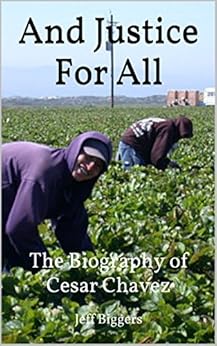 And Justice For All: The Biography of Cesar Chavez (True Story Books ...