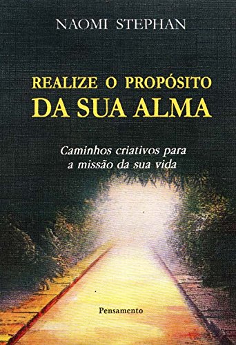 Realize O Proposito De Sua Alma PDF Naomi Stephan