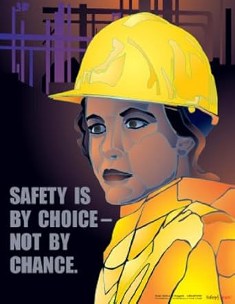 Safety Is By Choice - Not By Chance Workplace Safety Poster: Industrial ...