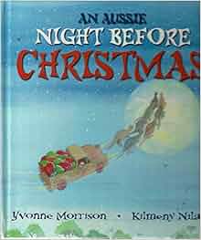 An Aussie Night Before Christmas!: Yvonne (adapted by) Morrison ...