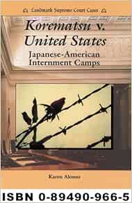Amazon.com: Korematsu V. United States: Japanese-America Internment ...