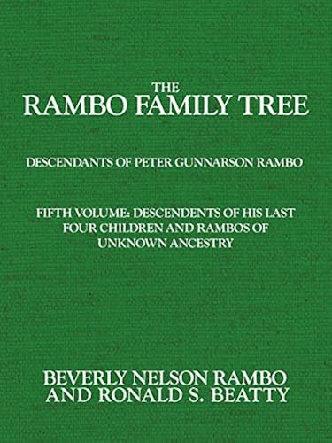 Rambo Family Tree, Volume 5: descendents of his last four children and ...